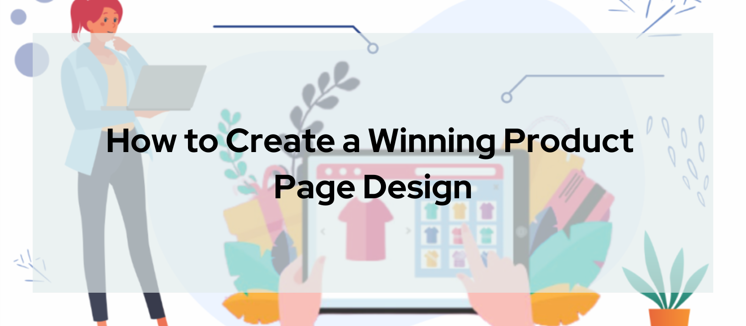 How to Create a Winning Product Page Design